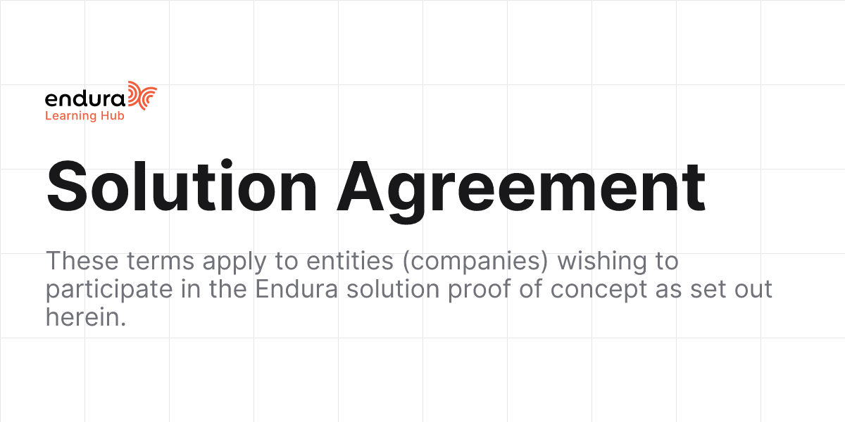 Solution Agreement - Endura | Learning Hub